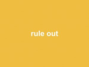 【英語フレーズ】3分で覚える「rule out」の意味と使い方 – saya_blog